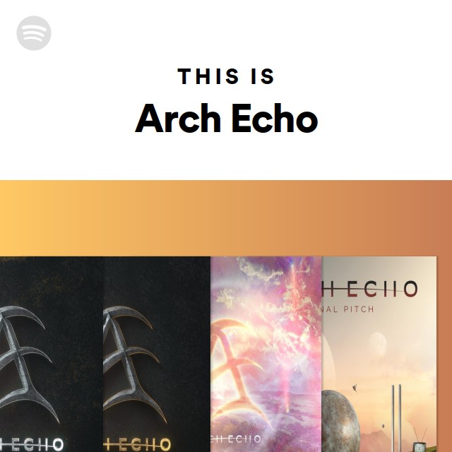 This Is Arch Echo - playlist by Spotify | Spotify