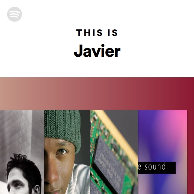 This Is Javier - playlist by Spotify | Spotify