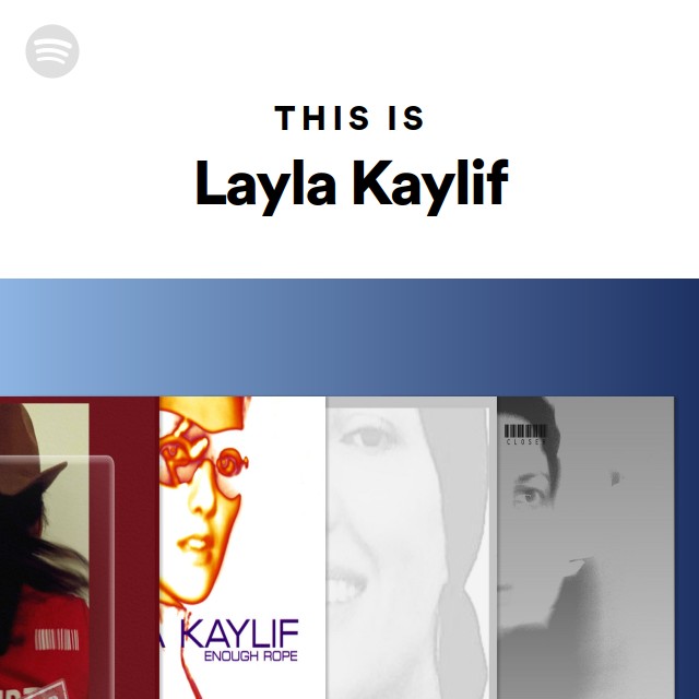 This Is Layla Kaylif - playlist by Spotify | Spotify