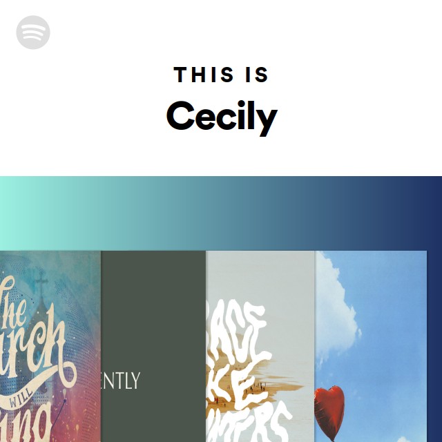 This Is Cecily - playlist by Spotify | Spotify