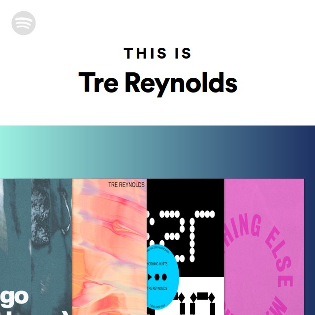 This Is Tre Reynolds | Spotify Playlist