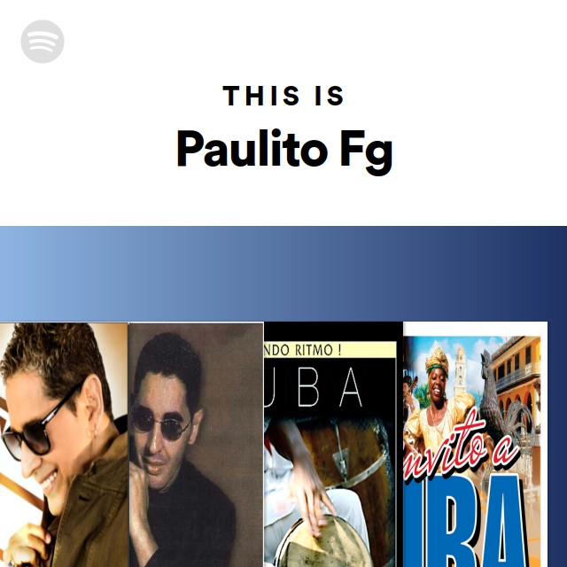 This Is Paulito Fg - playlist by Spotify | Spotify