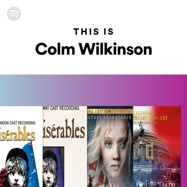 This Is Colm Wilkinson - playlist by Spotify | Spotify