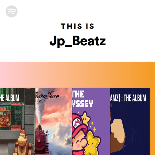 This Is Jp_Beatz - playlist by Spotify | Spotify