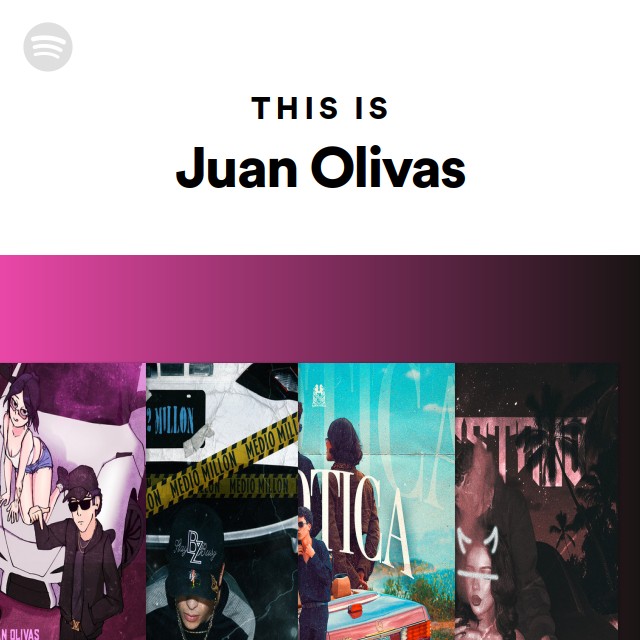 This Is Juan Olivas | Spotify Playlist