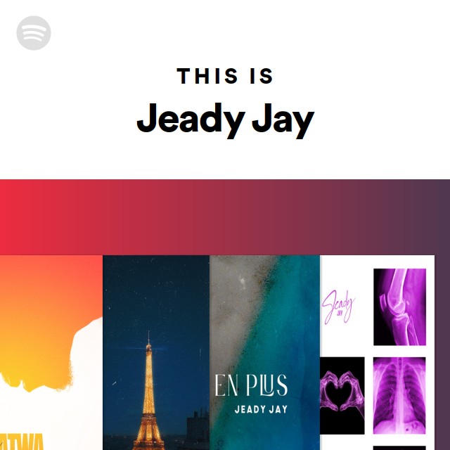This Is Jeady Jay | Spotify Playlist