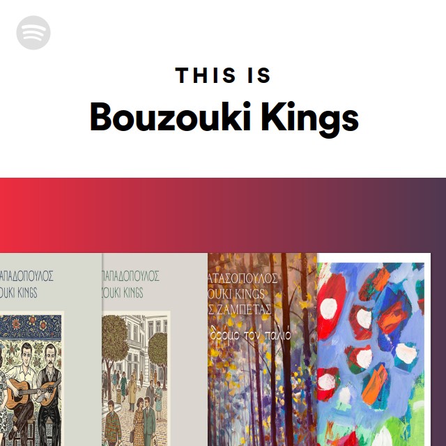 This Is Bouzouki Kings - playlist by Spotify | Spotify