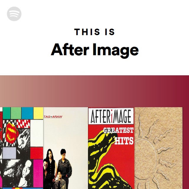 This Is After Image - playlist by Spotify | Spotify