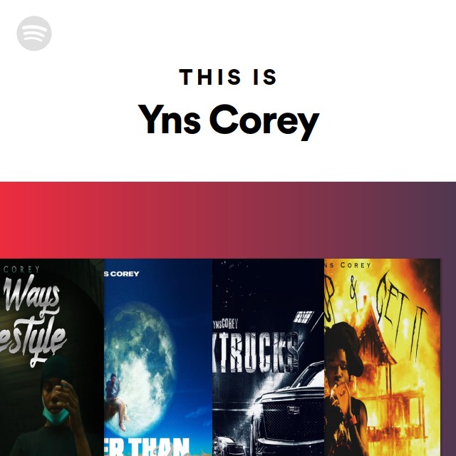 This Is Yns Corey - playlist by Spotify | Spotify