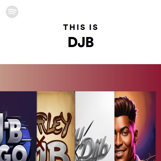 This Is DJB - playlist by Spotify | Spotify