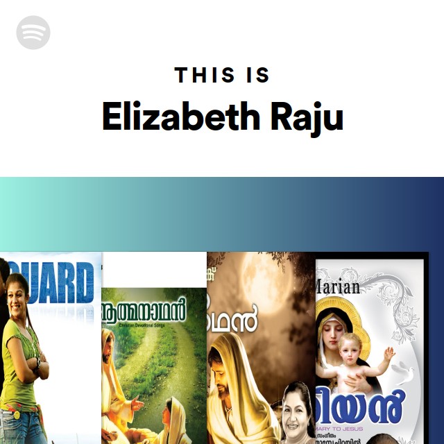 This Is Elizabeth Raju - playlist by Spotify | Spotify