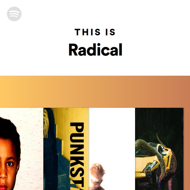 This Is Radical - playlist by Spotify | Spotify