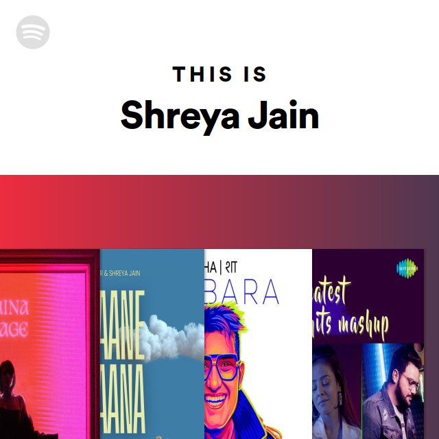 This Is Shreya Jain | Spotify Playlist