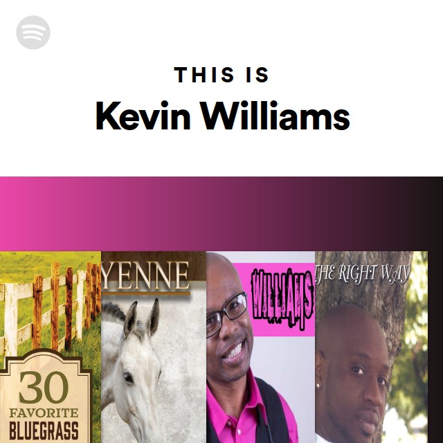 This Is Kevin Williams - playlist by Spotify | Spotify