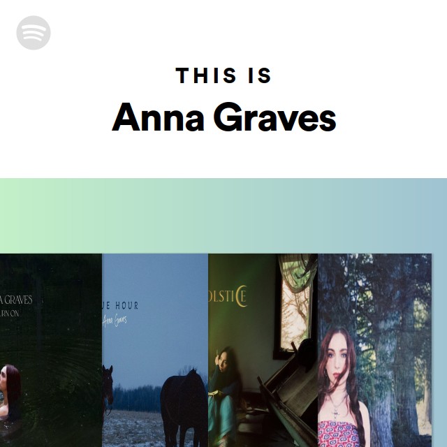 This Is Anna Graves - playlist by Spotify | Spotify