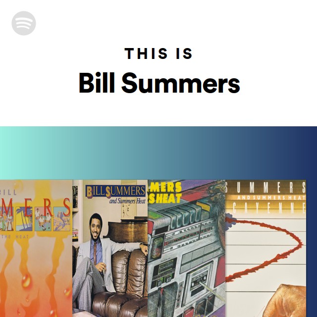 This Is Bill Summers | Spotify Playlist