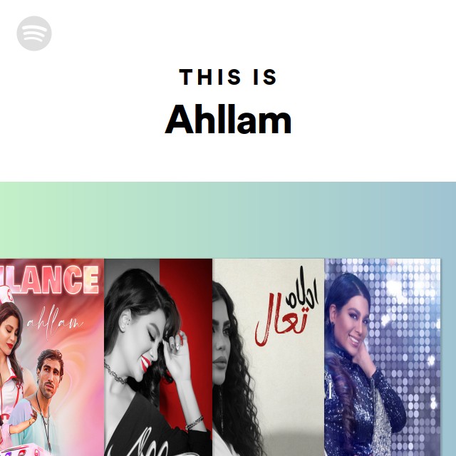 This Is Ahllam - playlist by Spotify | Spotify