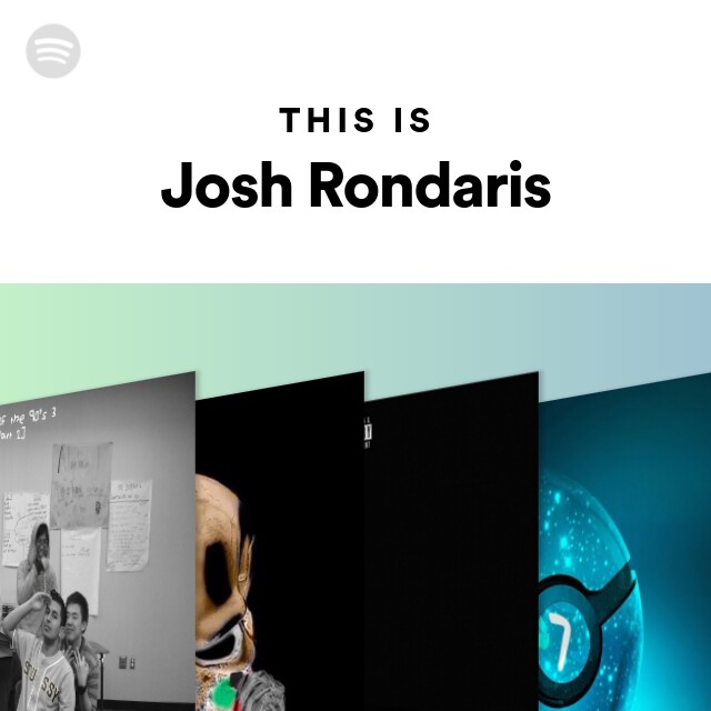 This Is Josh Rondaris - playlist by Spotify | Spotify