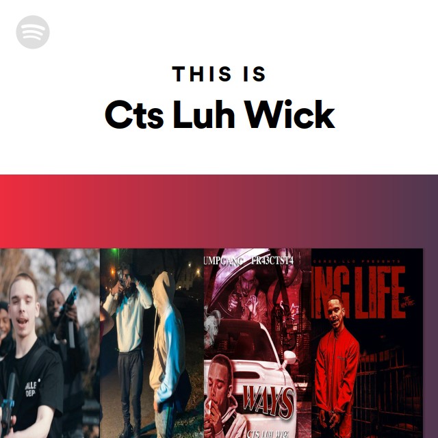 This Is Cts Luh Wick | Spotify Playlist