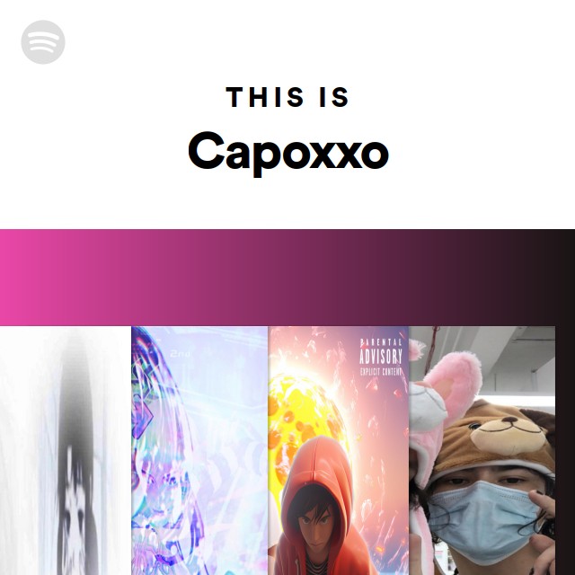 This Is Capoxxo - playlist by Spotify | Spotify