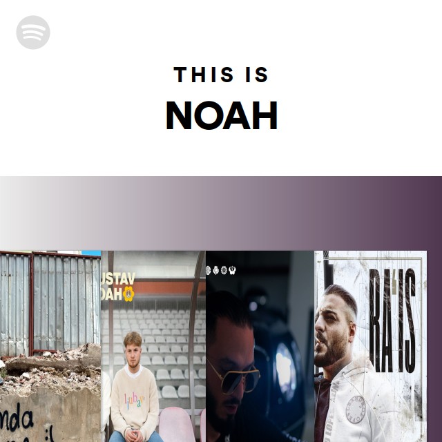 This Is Noah - playlist by Spotify | Spotify