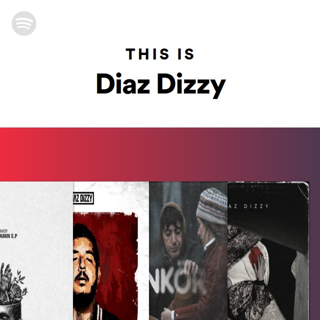 This Is Diaz Dizzy | Spotify Playlist