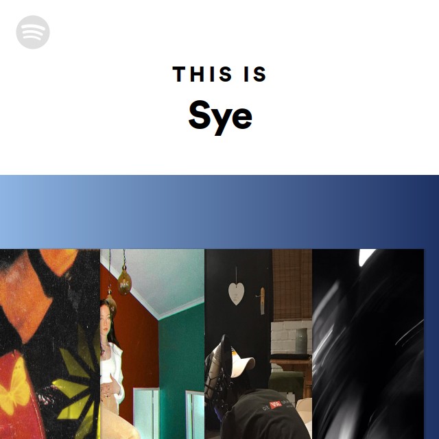 This Is Sye - playlist by Spotify | Spotify