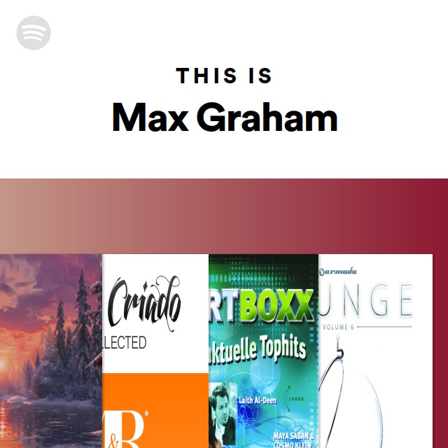 This Is Max Graham - playlist by Spotify | Spotify