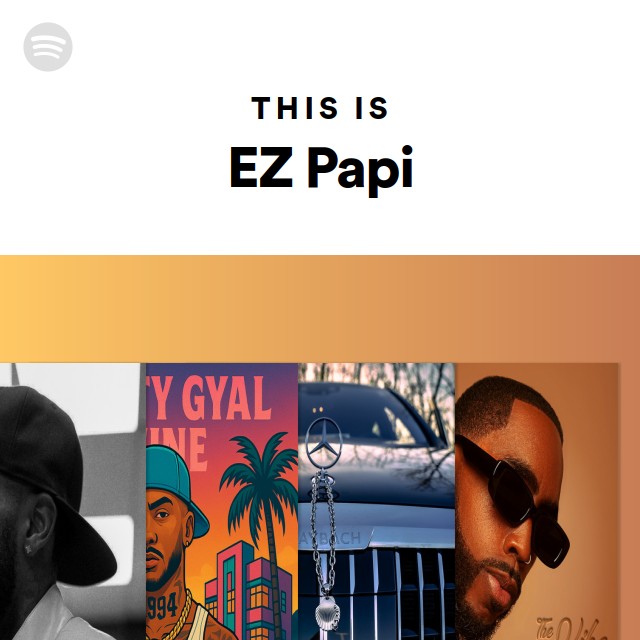 This Is EZ Papi | Spotify Playlist