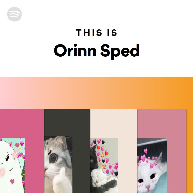 This Is Orinn Sped - playlist by Spotify | Spotify