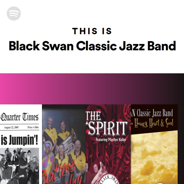 This Is Black Swan Classic Jazz Band - playlist by Spotify | Spotify