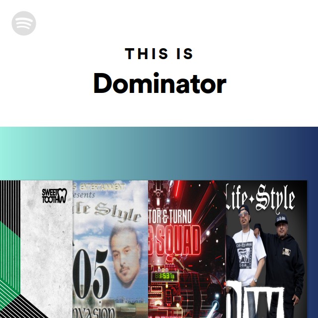 This Is Dominator - playlist by Spotify | Spotify
