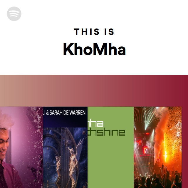 This Is KhoMha - playlist by Spotify | Spotify