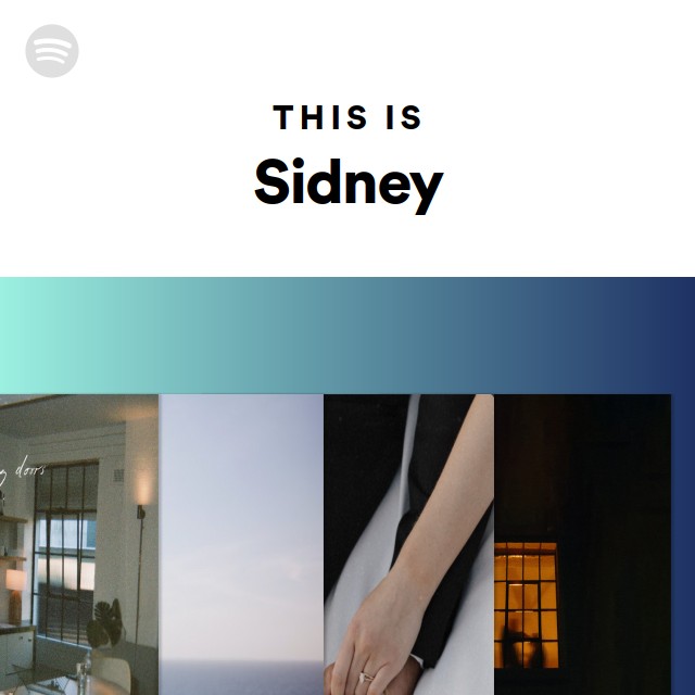 This Is Sidney - playlist by Spotify | Spotify