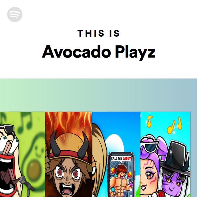 This Is Avocado Playz | Spotify Playlist