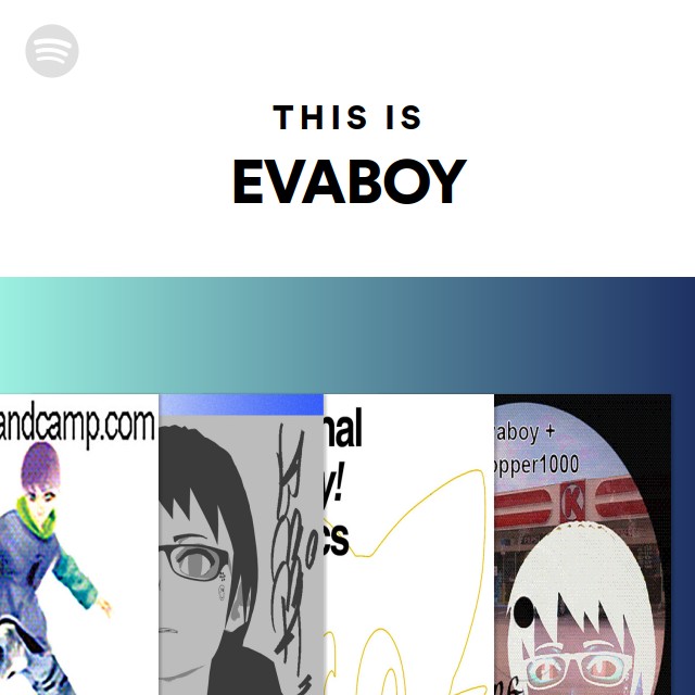 This Is EVABOY - playlist by Spotify | Spotify