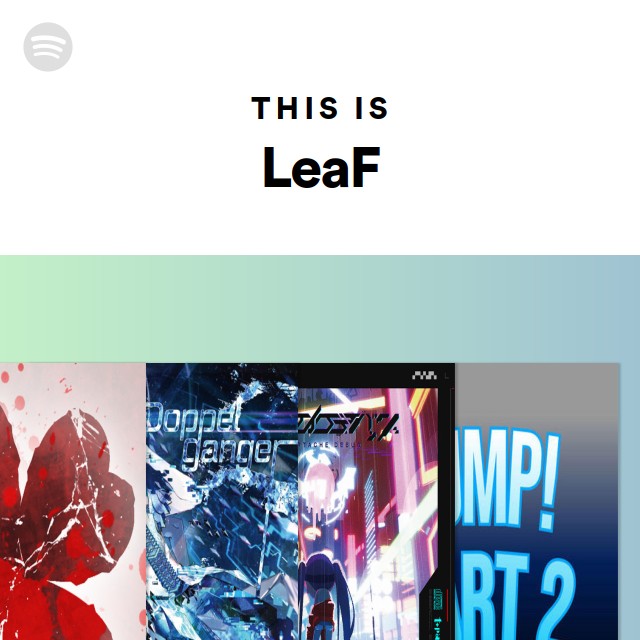 This Is LeaF - playlist by Spotify | Spotify