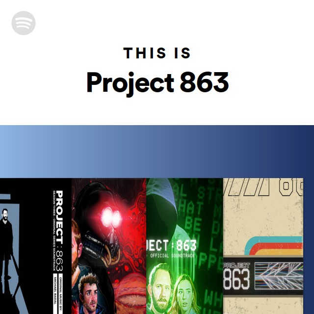 This Is Project 863 | Spotify Playlist