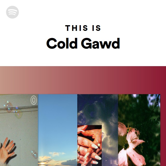 This Is Cold Gawd - playlist by Spotify | Spotify