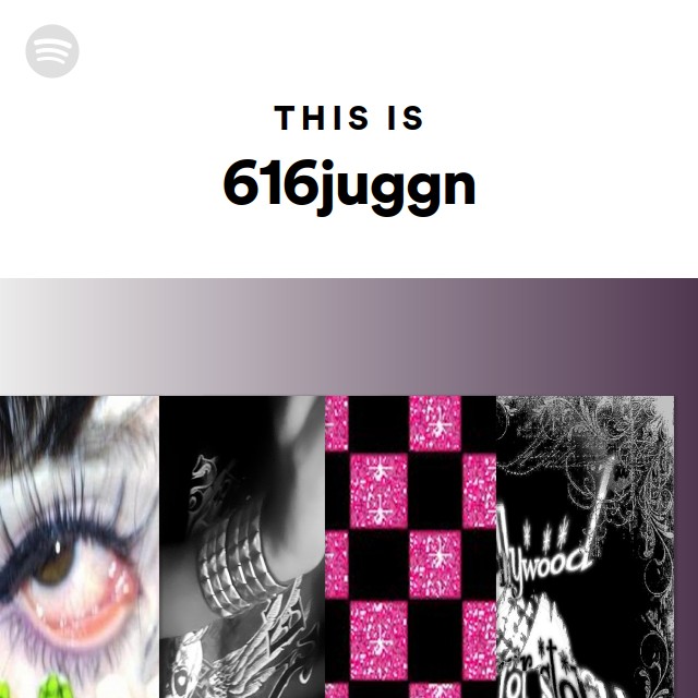 This Is 616juggn - playlist by Spotify | Spotify