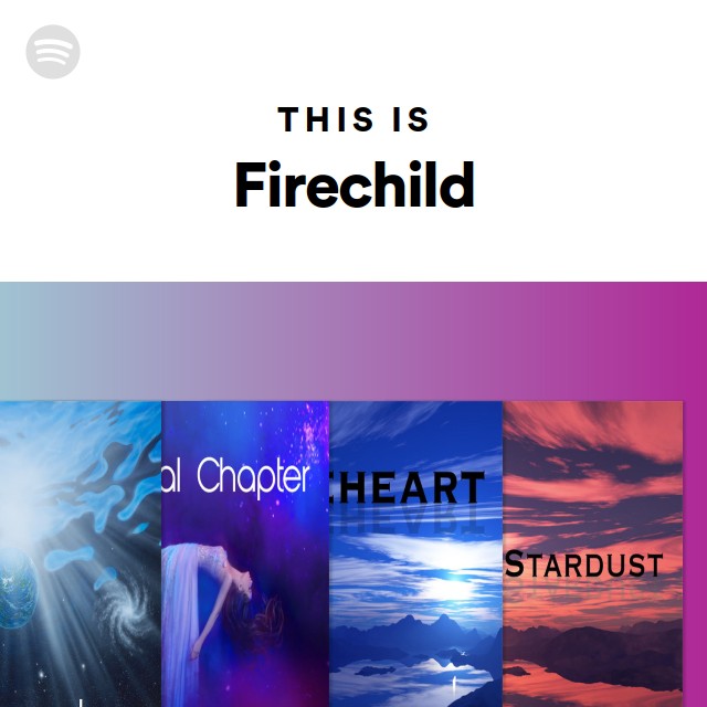 This Is Firechild - playlist by Spotify | Spotify
