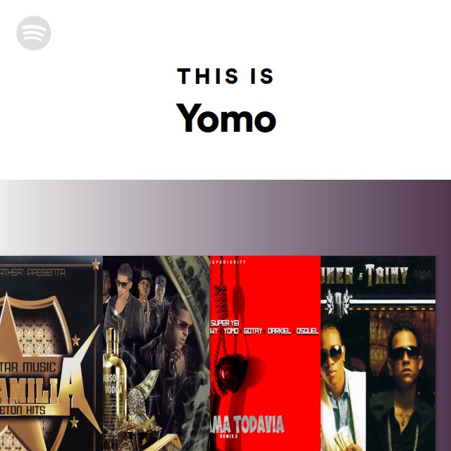 This Is Yomo - playlist by Spotify | Spotify