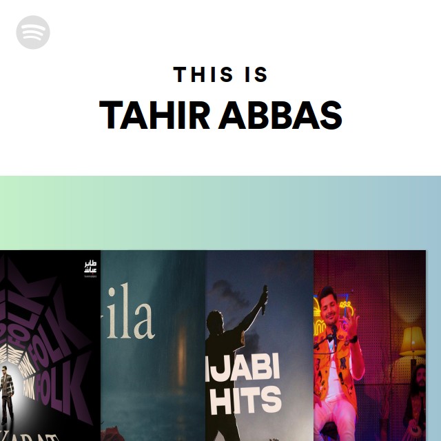 This Is TAHIR ABBAS | Spotify Playlist