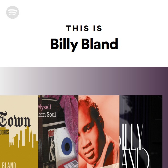 This Is Billy Bland - playlist by Spotify | Spotify
