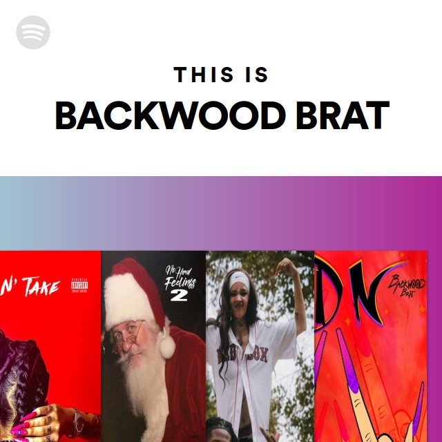 This Is BACKWOOD BRAT - playlist by Spotify | Spotify