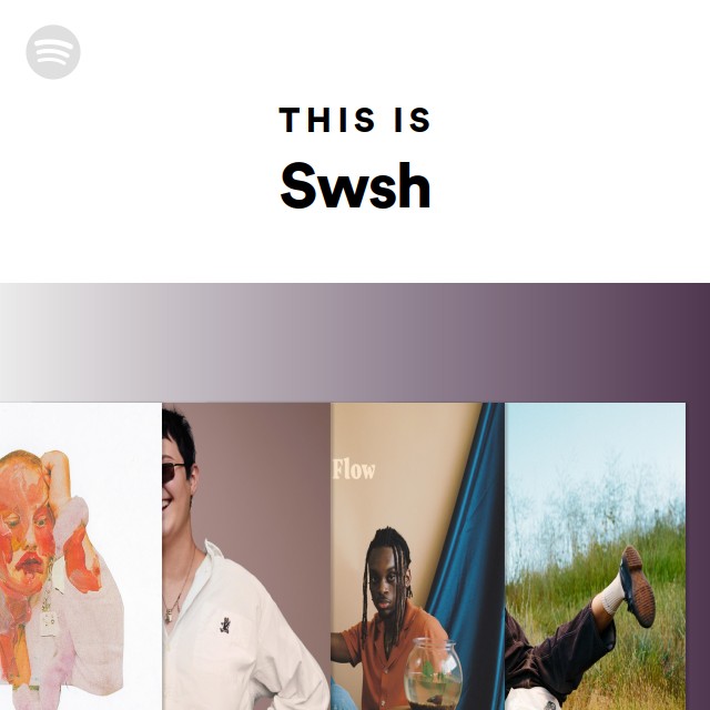 This Is Swsh - playlist by Spotify | Spotify