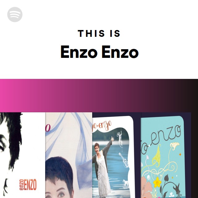 This Is Enzo Enzo - playlist by Spotify | Spotify