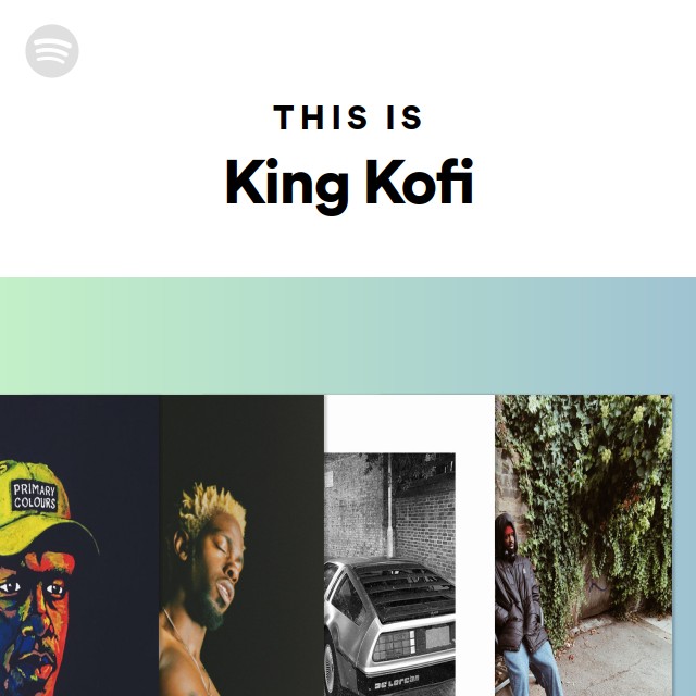 This Is King Kofi | Spotify Playlist