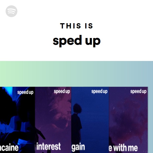 This Is sped up - playlist by Spotify | Spotify