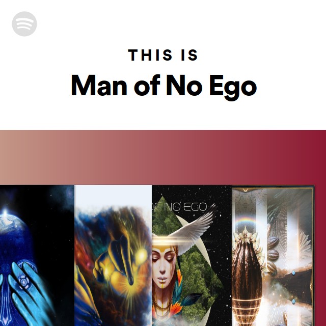 This Is Man of No Ego - playlist by Spotify | Spotify